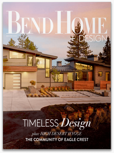 Bend Home Magazine Digital Editions — Bend Magazine