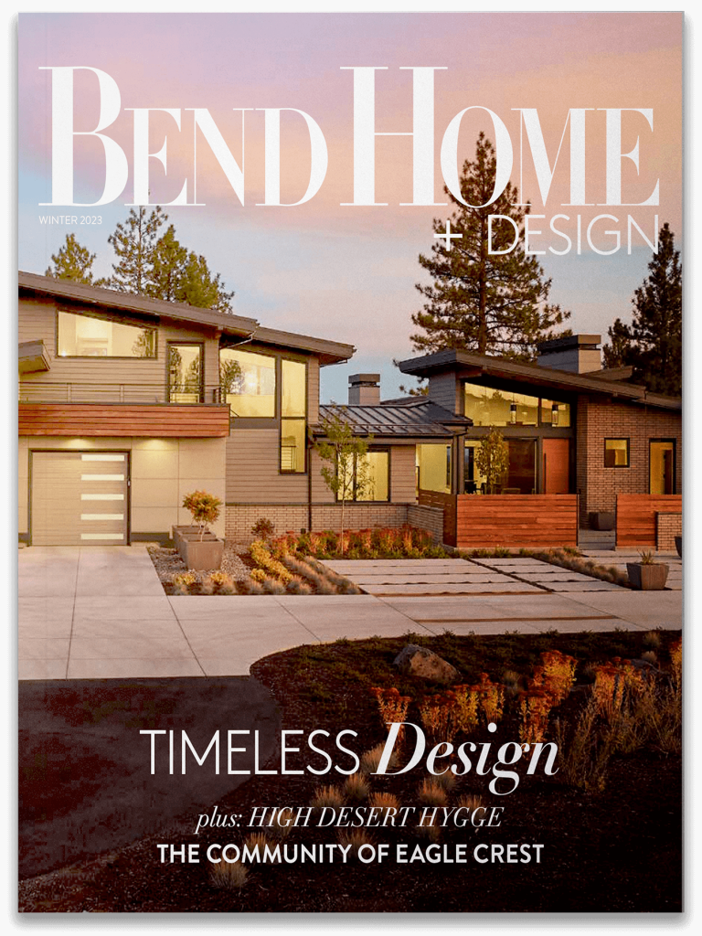 Bend Home Magazine Digital Editions — Bend Magazine