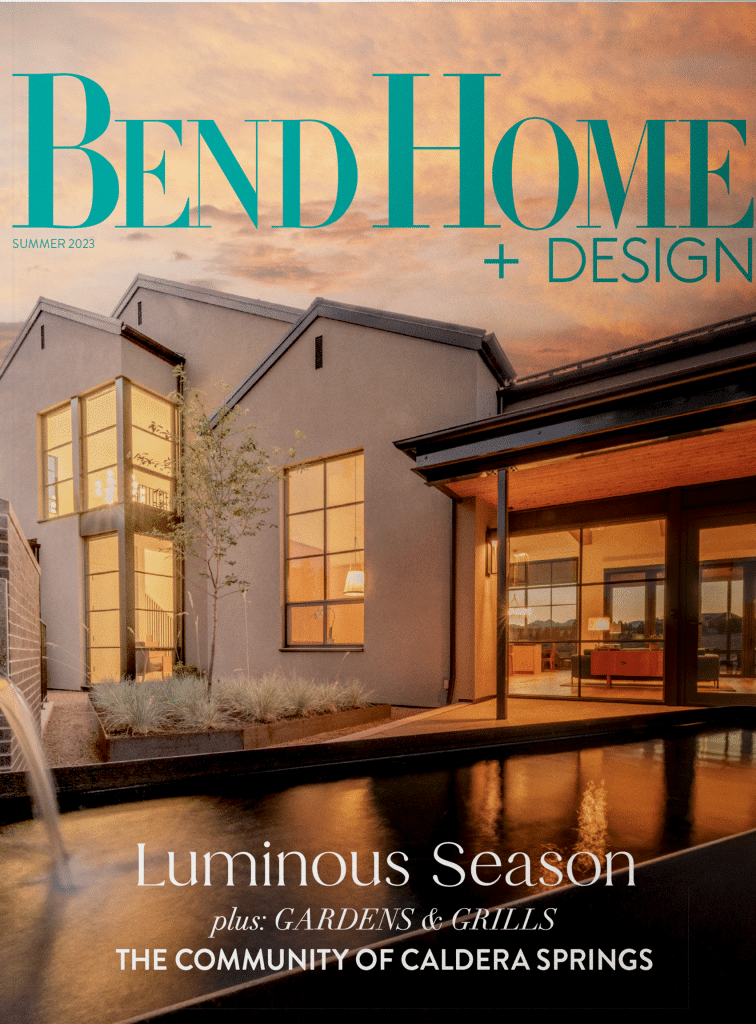 Bend Home Magazine Digital Editions — Bend Magazine